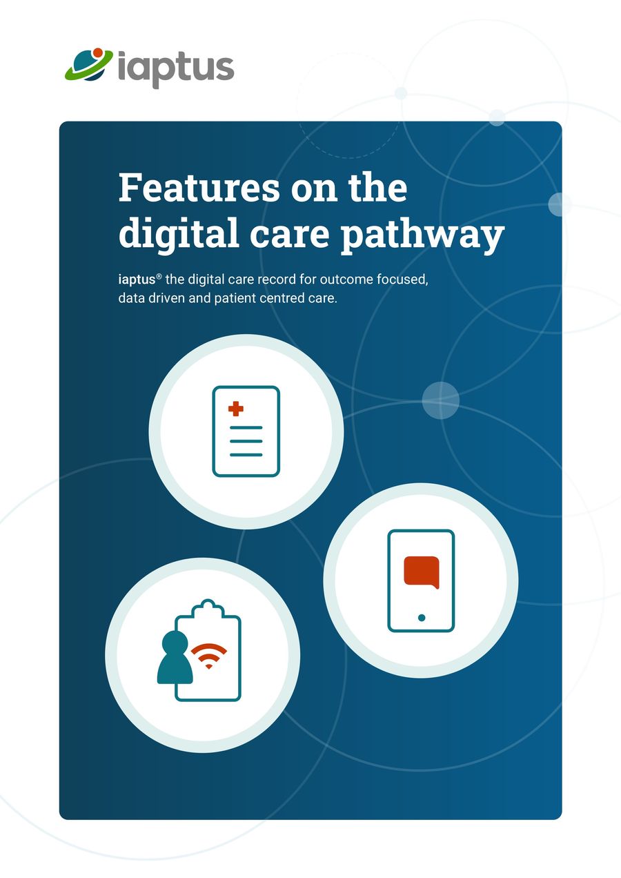 Features on the digital care pathway | iaptus CYP by Mayden - Flipsnack