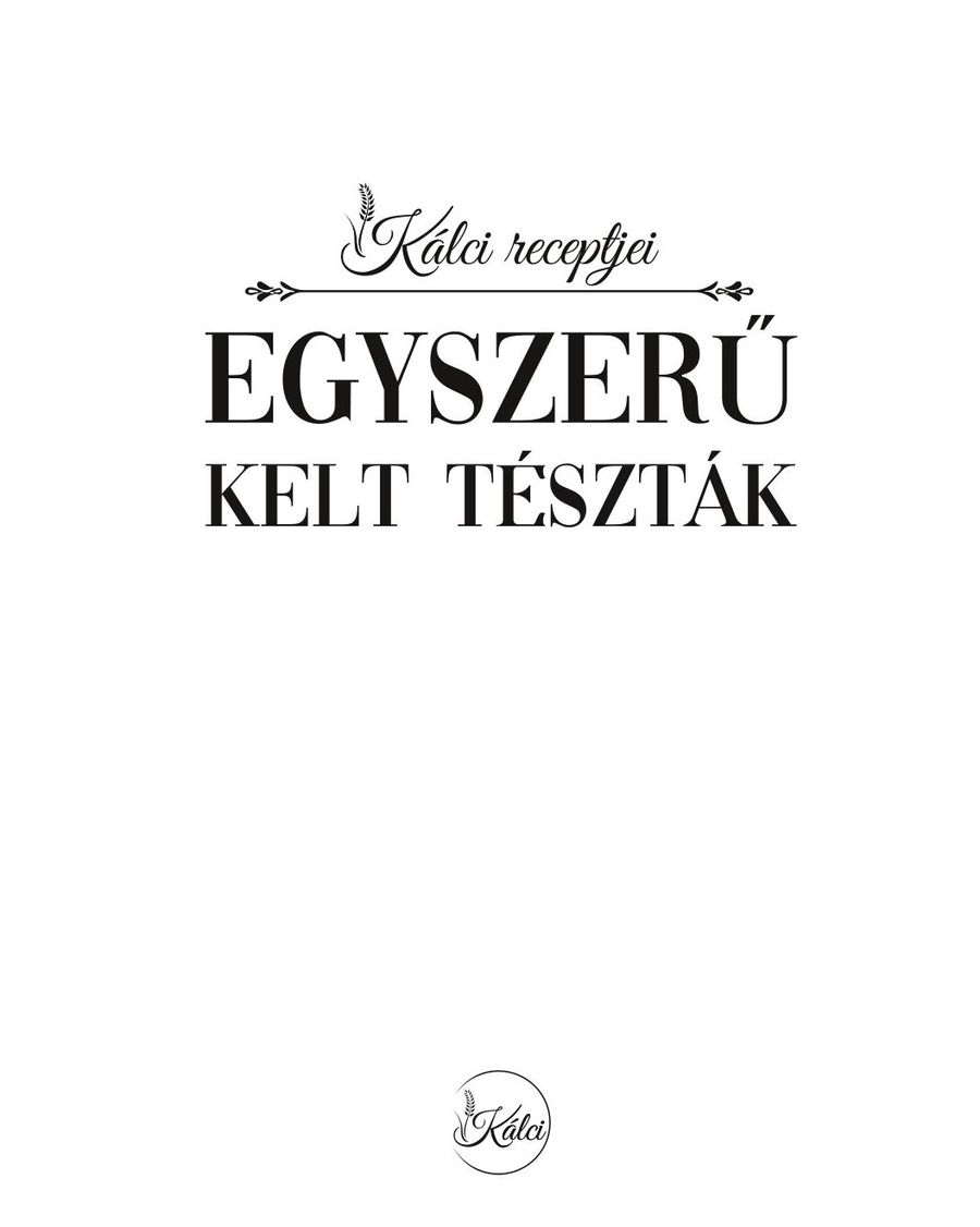 Kálci receptjei - Egyszerű kelt tészták by Klára... - Flipsnack