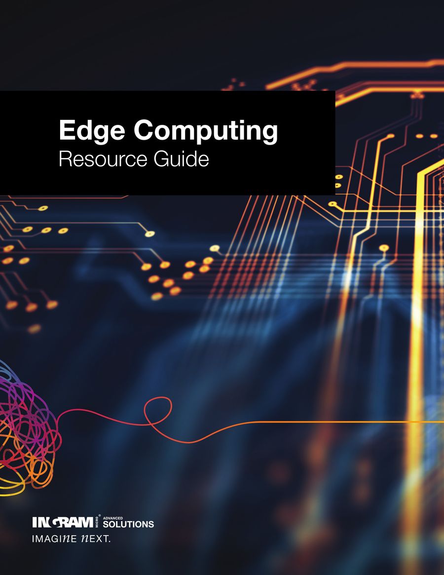 Edge Computing Resource Guide by Ingram Micro...