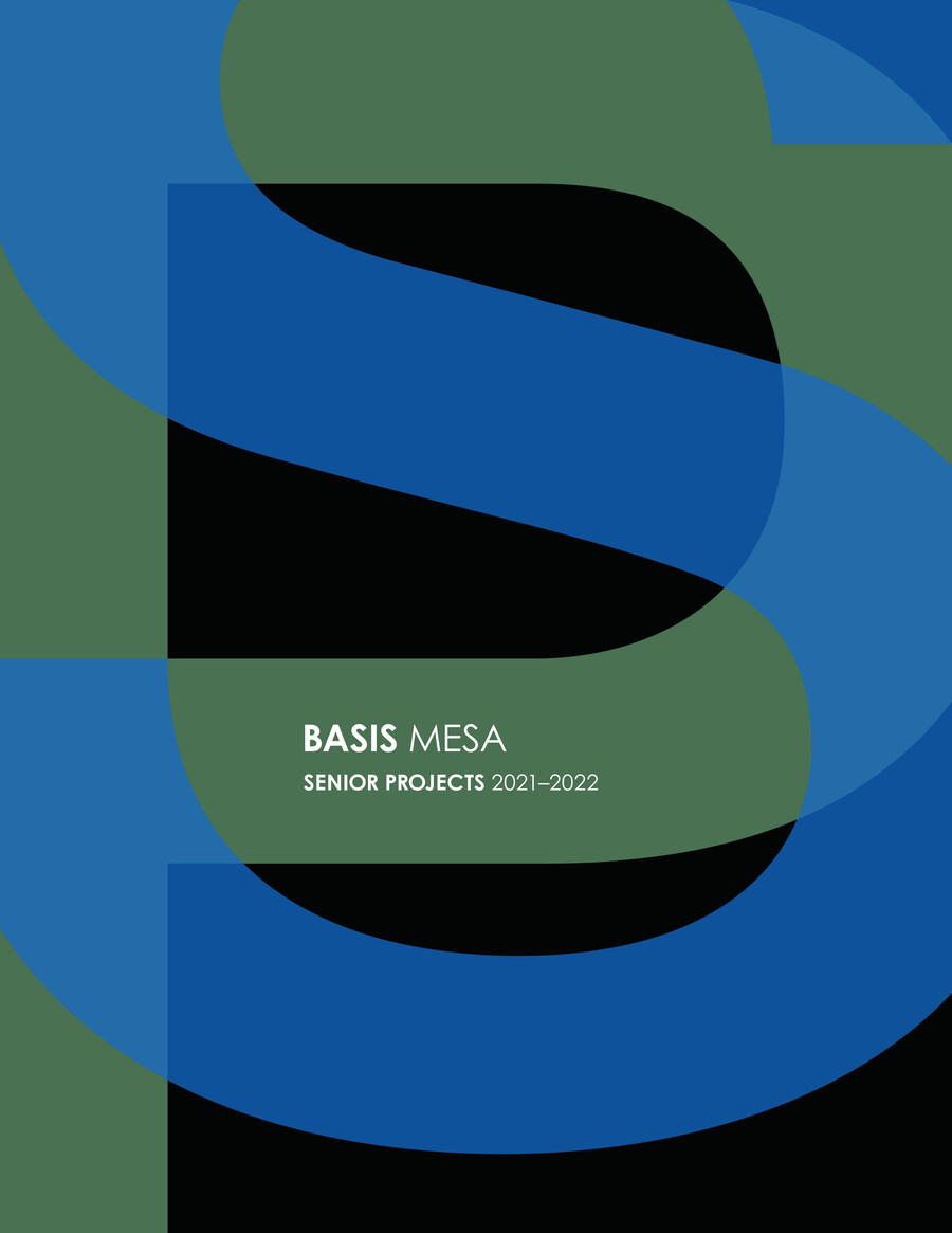 BASIS Mesa Senior Project Program 2022 by BASIS Charter... - Flipsnack