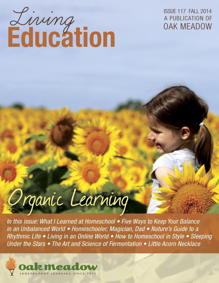 Living Education Fall 2014 : Organic Learning by Oak Meadow - Flipsnack