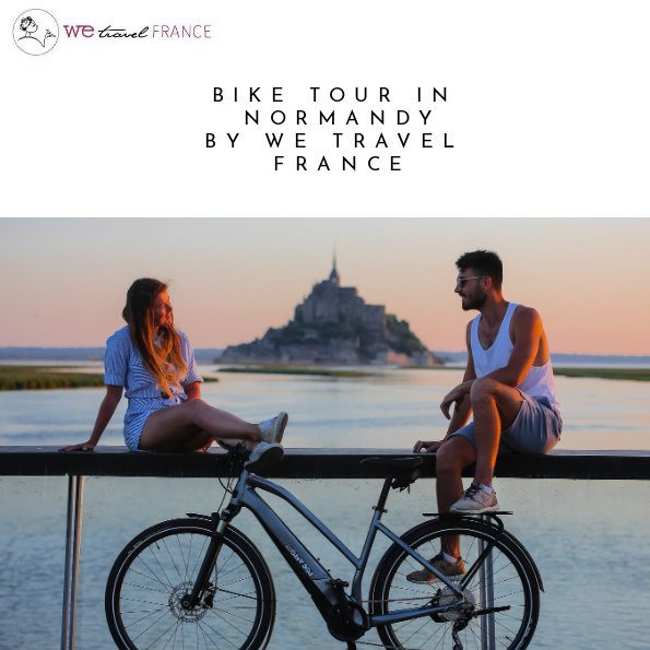 BIKE TOUR IN NORMANDY by wtravel france - Flipsnack