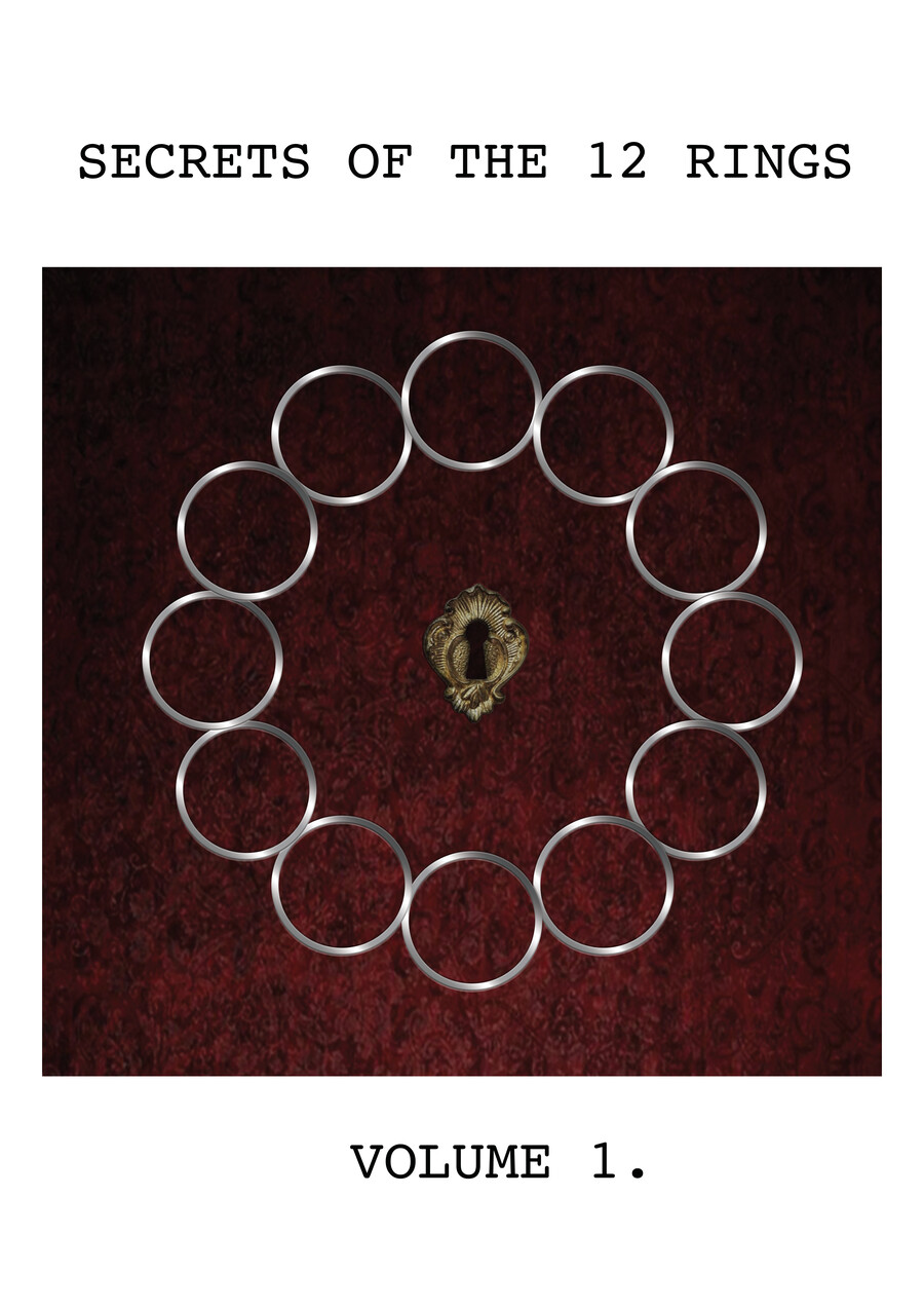 SECRETS OF THE 12 RINGS VOL1 by The 12 Rings - Flipsnack