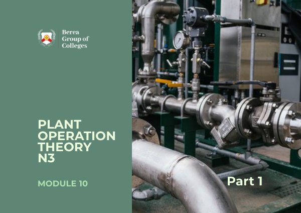 Plant Operation Theory N3 Module 10 Part 1 by E-Publishing - Flipsnack