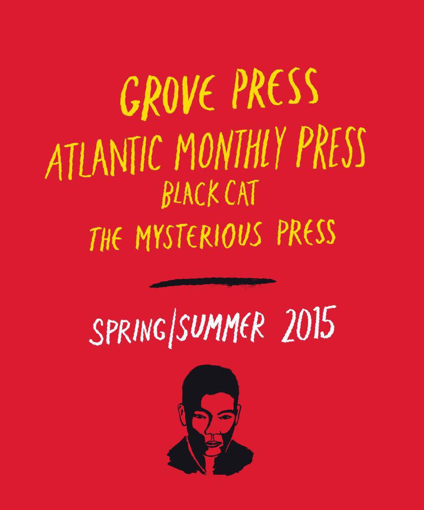 Grove Atlantic Spring 2015 Catalog by Grove Atlantic - Flipsnack