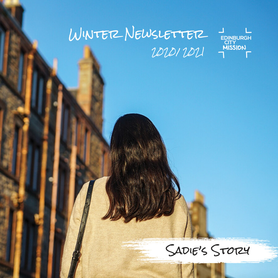 Edinburgh City Mission Winter 2020/21 Leaflet - Sadie's Story by ...