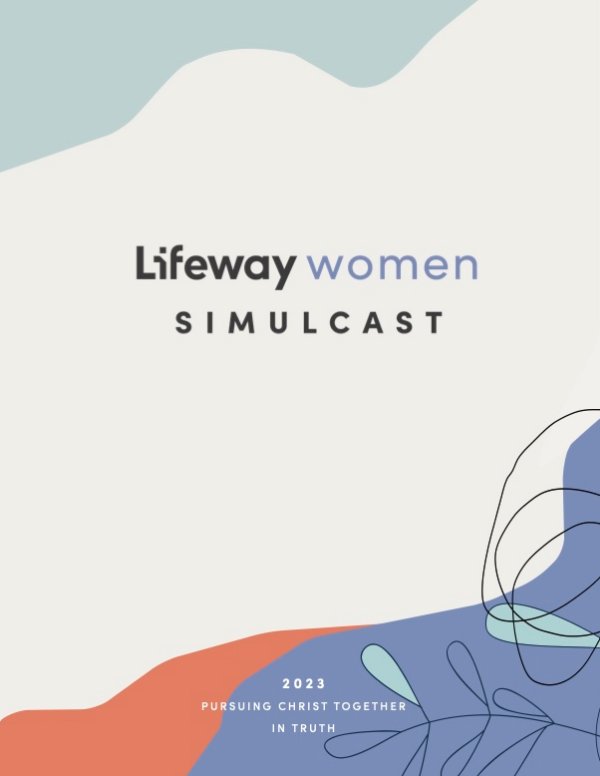 Lifeway Women Simulcast 2023 Program by Lifeway - Flipsnack