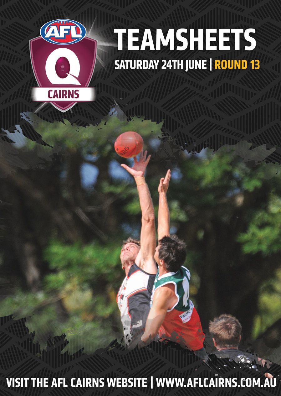 AFL Cairns Team Sheets Round 13 Saturday 24th June by AFLCairns - Flipsnack