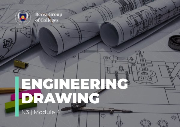 Engineering Drawing N3 Module 4 by E-Publishing