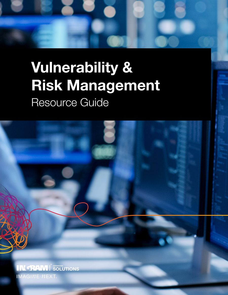 Vulnerability and Risk Management Resource Guide by Ingram Micro...