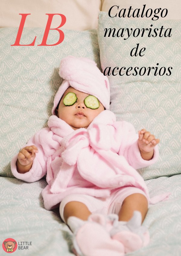Catalogo mayorista de accesorios de bebe by LB TEX Limitada - Flipsnack