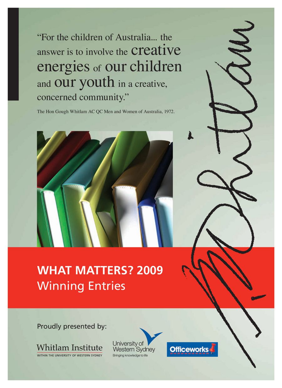 2009 What Matters? Winning Entries by Whitlam Institute - Flipsnack