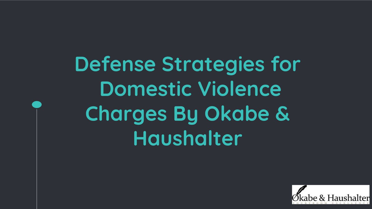 Defense Strategies for Domestic Violence Charges By Okabe by Ryan T ...