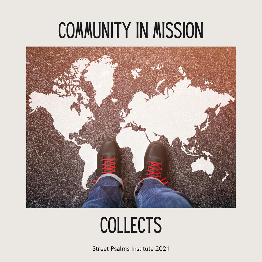 Community in Mission Collects - SP Institute 2021 by Street Psalms ...