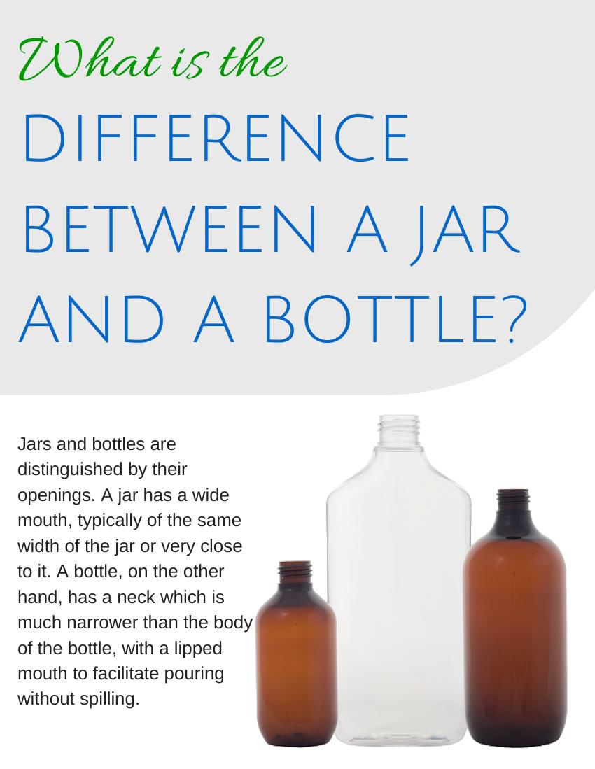 What is the Difference Between a Jar and a Bottle? by Veronique De La ...