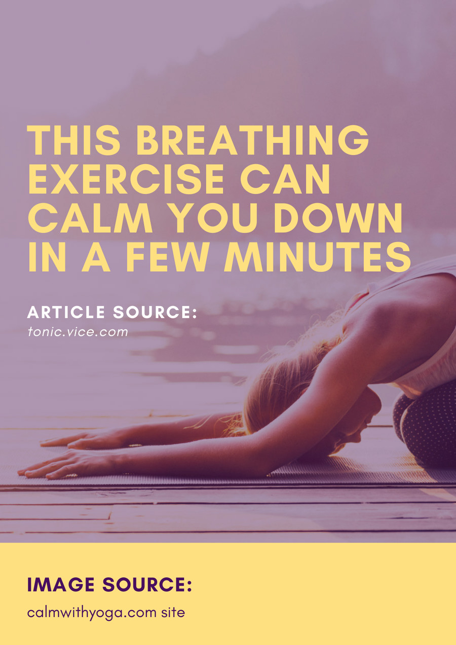 This Breathing Exercise Can Calm You Down in a Few Minutes by ...