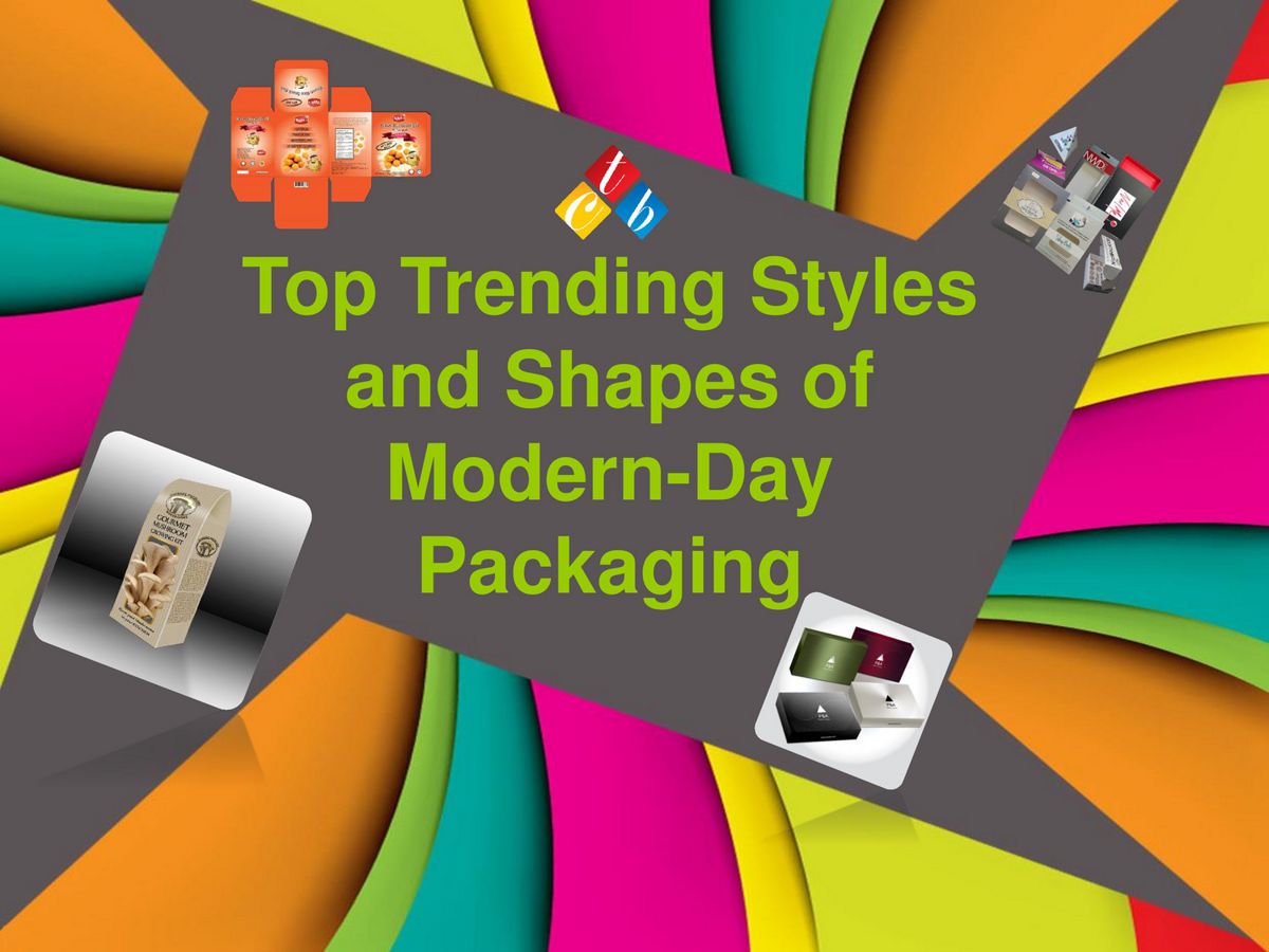 Top Trending Styles and Shapes of Modern-Day Packaging by ...