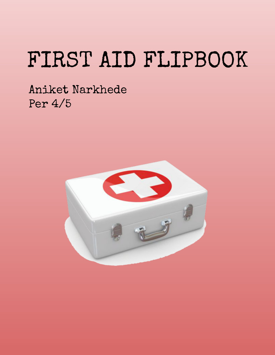 FIRST AID FLIPBOOK _ Aniket Narkhede _Per 4/5 by Aniket Narkhede ...