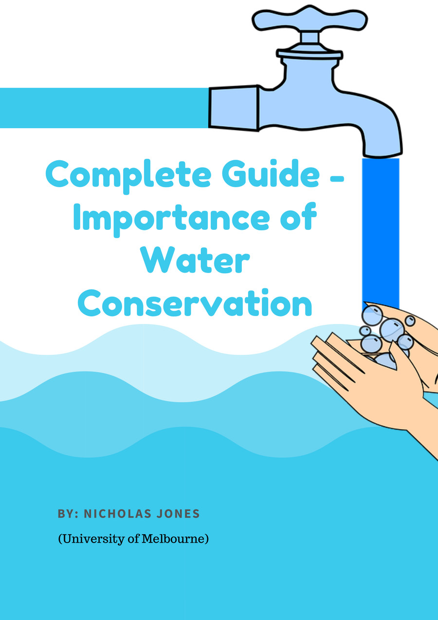 Complete Guide Importance of Water Conservation by Nicholas Jones ...