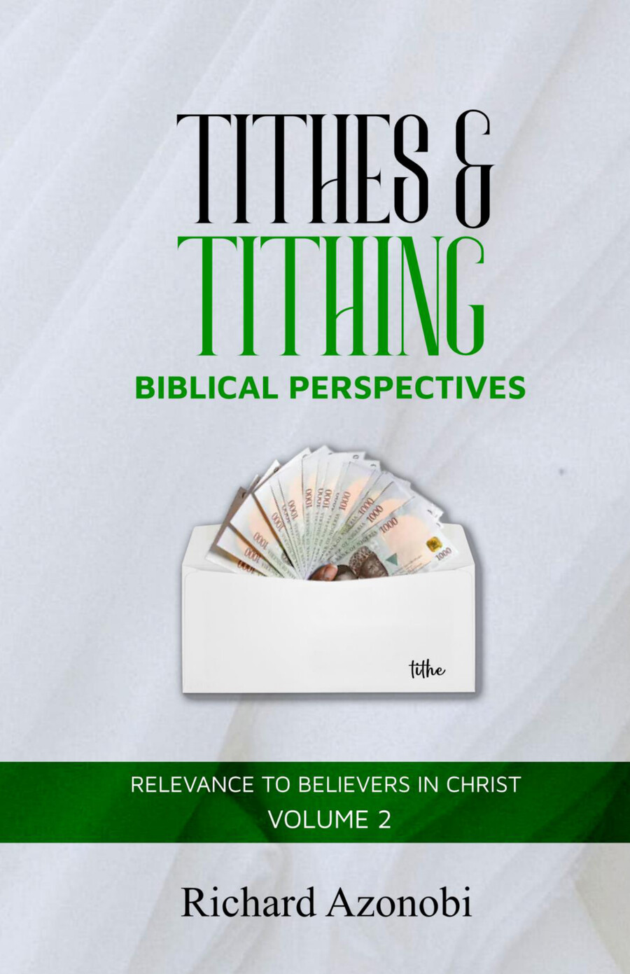TITHE AND TITHING - ebook volume two by Richard Azonobi - Flipsnack