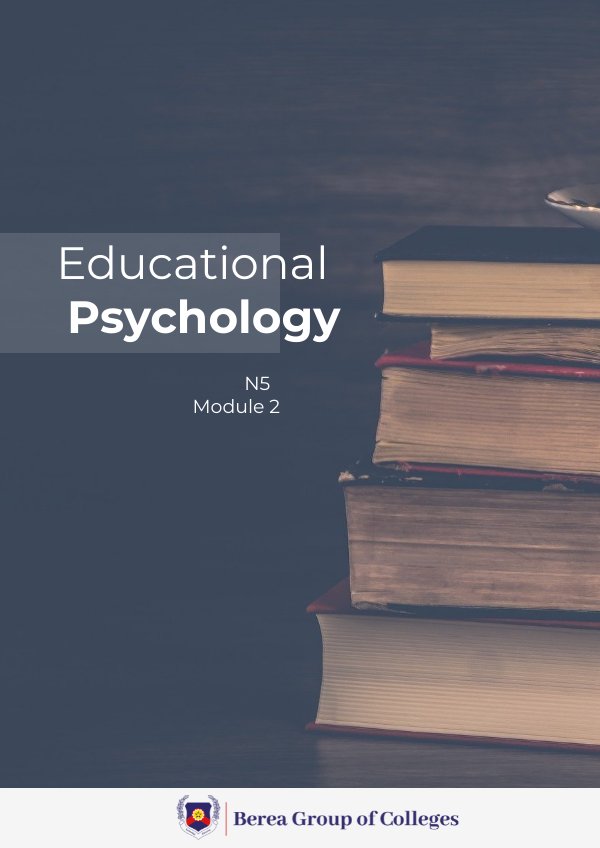 Educational Psychology N5 module 2 by E-Publishing - Flipsnack