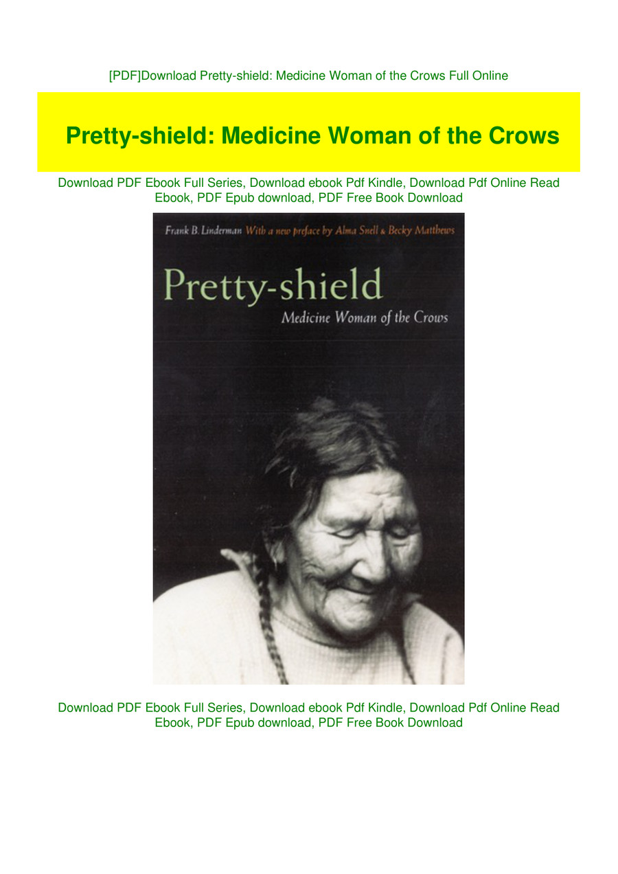 [PDF]Download Pretty-shield: Medicine Woman of the Crows Full On by ...