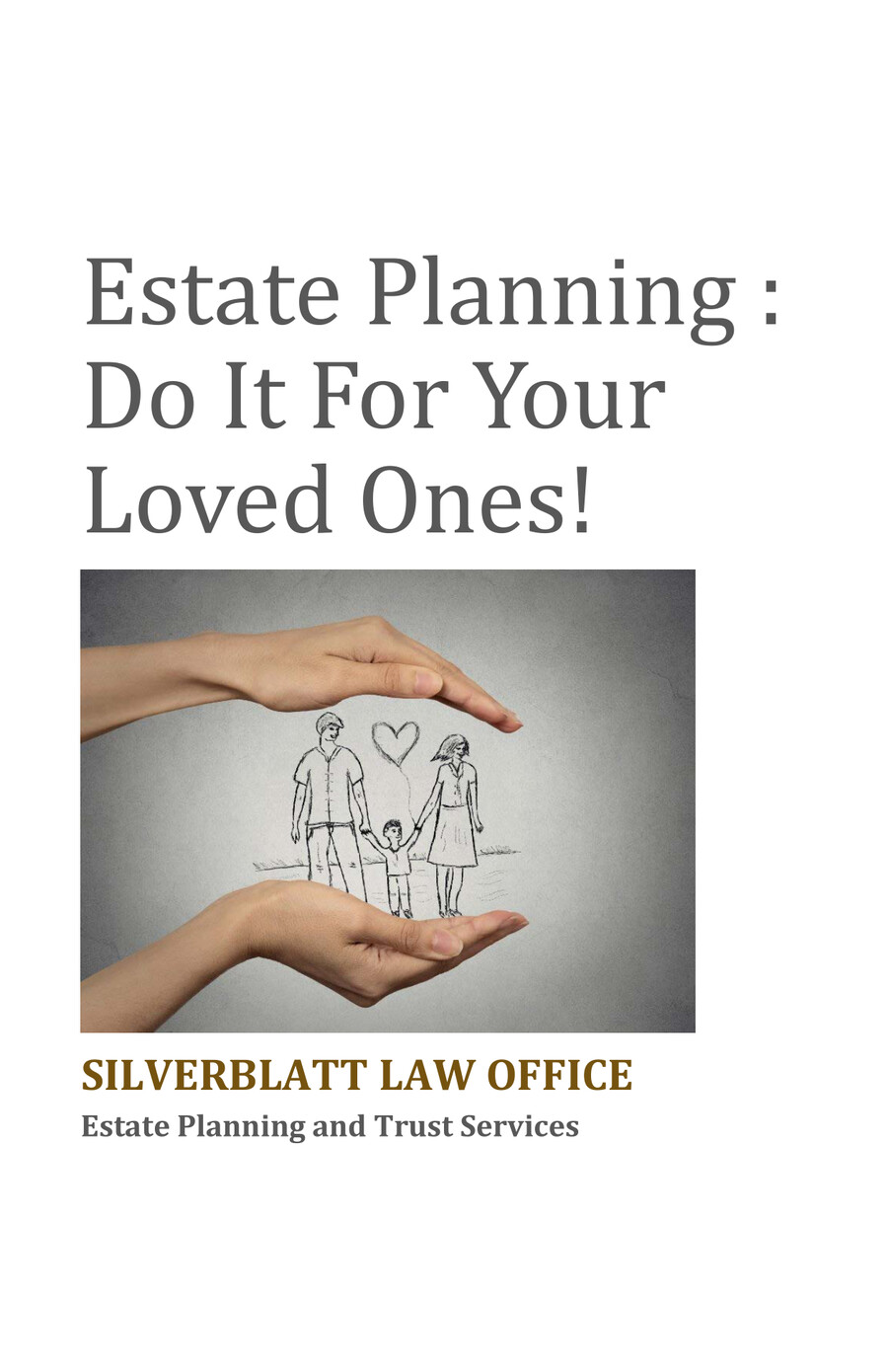 Estate Planning Do It For Your Loved Ones by Gene Silverblatt - Flipsnack