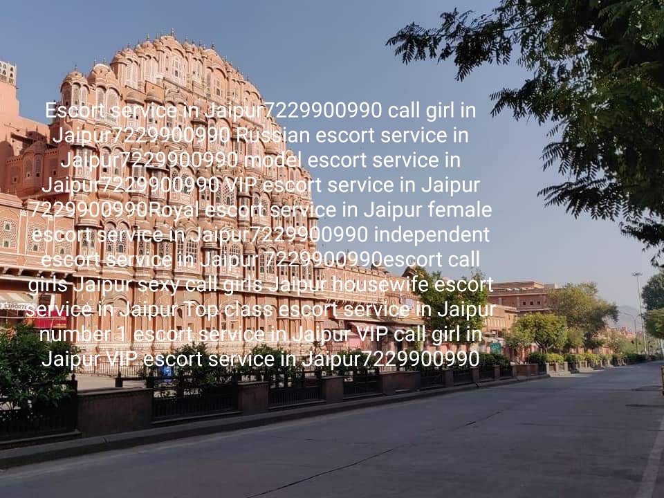 Jaipur call girls 7229900990 call girl in Jaipur by Pooja - Flipsnack