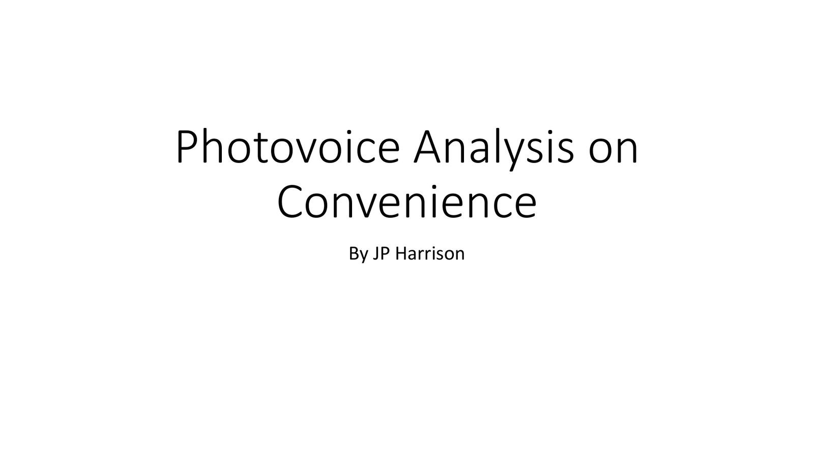 Photovoice Analysis of Convenience by James Harrison - Flipsnack