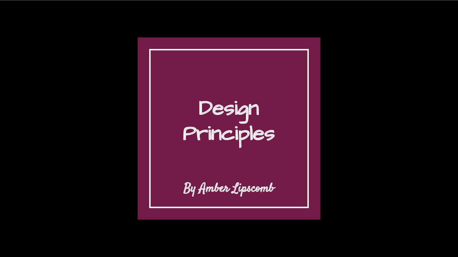 Design Principles Amber LIpscomb by Amber Lipscomb - Flipsnack