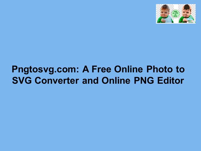 Pngtosvg.com A Free Online Photo to SVG Converter and Online by ...