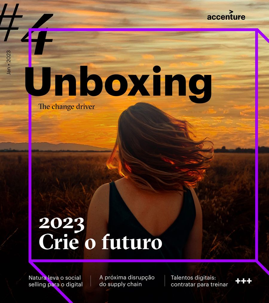 Accenture | Unboxing edição 04 by Accenture - Flipsnack