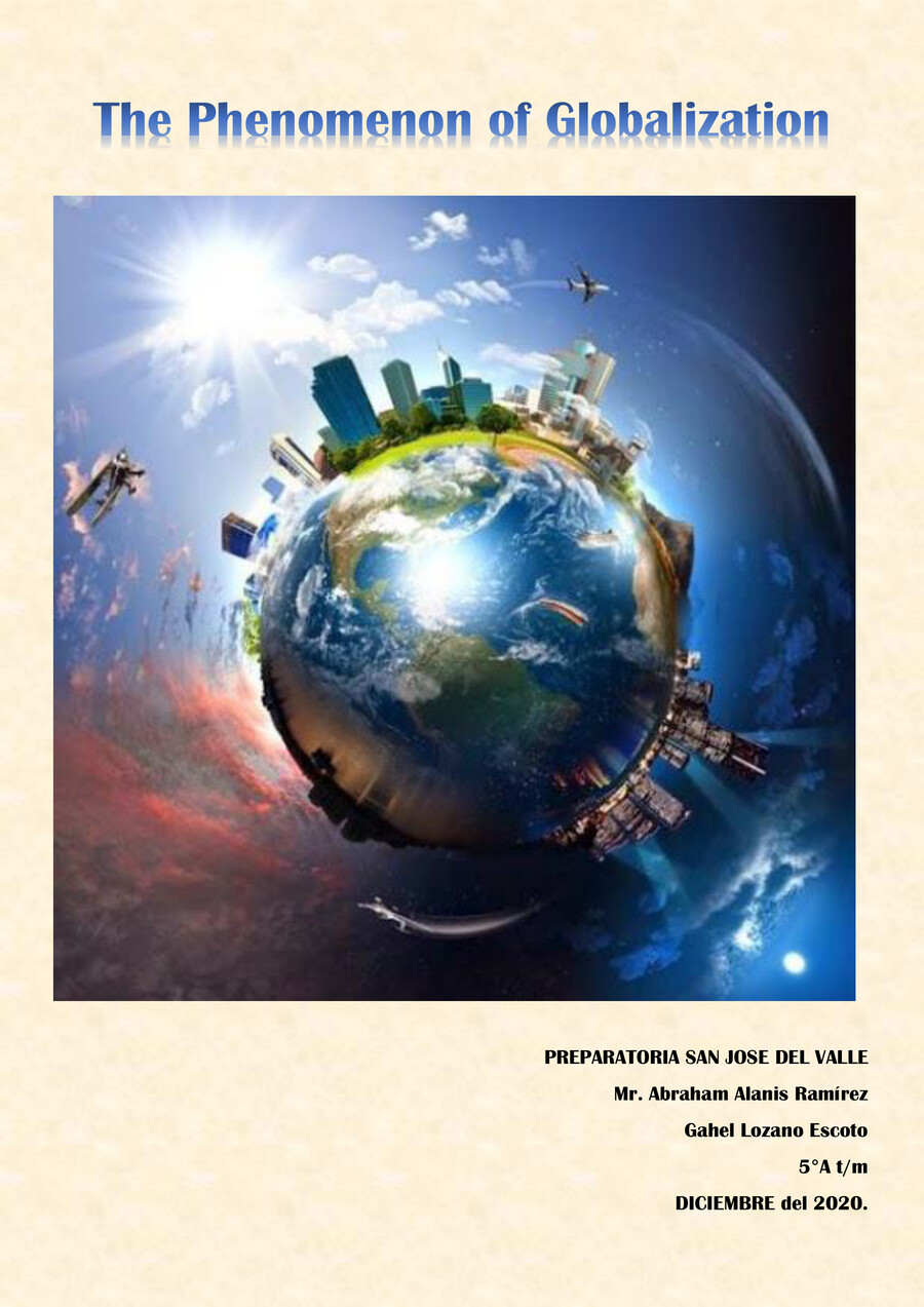 The Phenomenon of Globalization Gahel Lozano Escoto 5A by GAHEL LOZANO ...