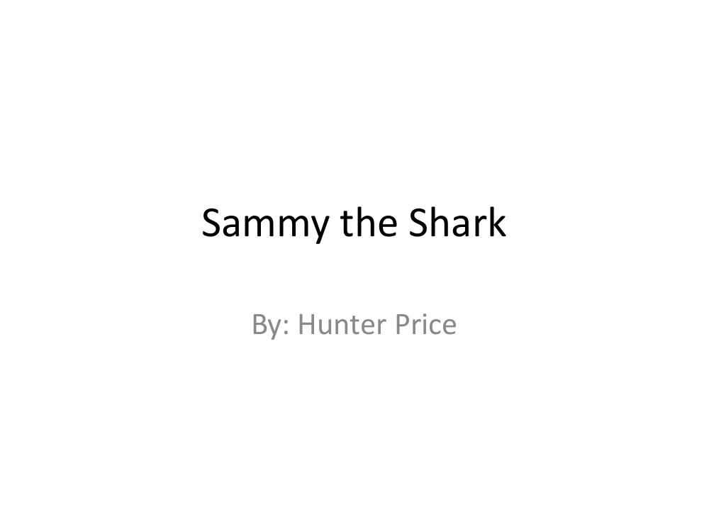 Sammy the Shark.pptx by HP - Flipsnack