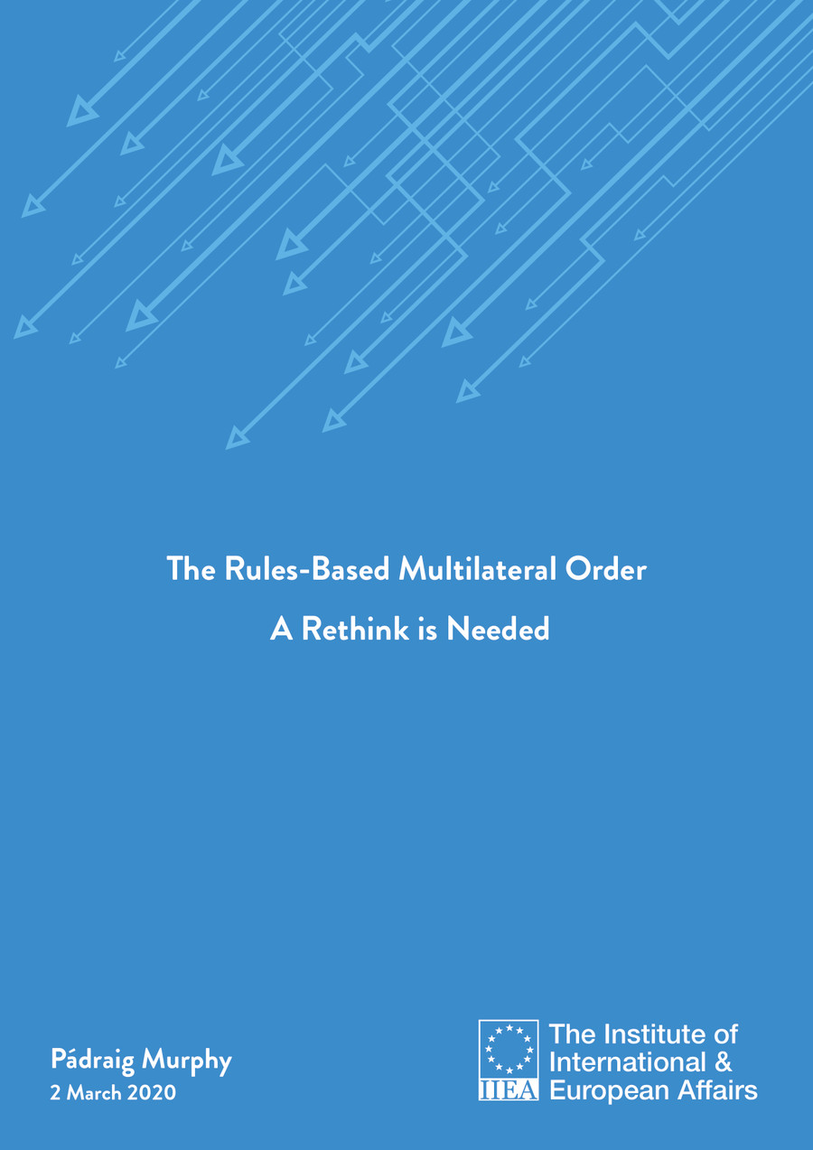 Padraig Murphy_The Rules-Based Multilateral Order by IIEA Ireland ...
