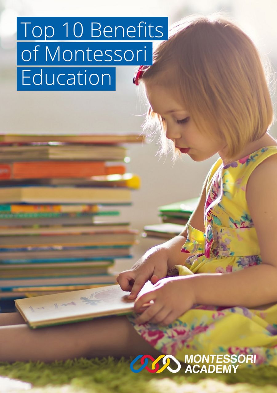 Top 10 Benefits of Montessori Education by montessoriacademy - Flipsnack