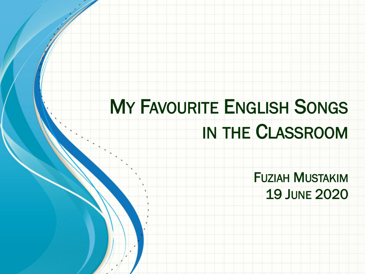 My Favourite English Songs in the Classroom 4 by FUZIAH MUSTAKIM ...