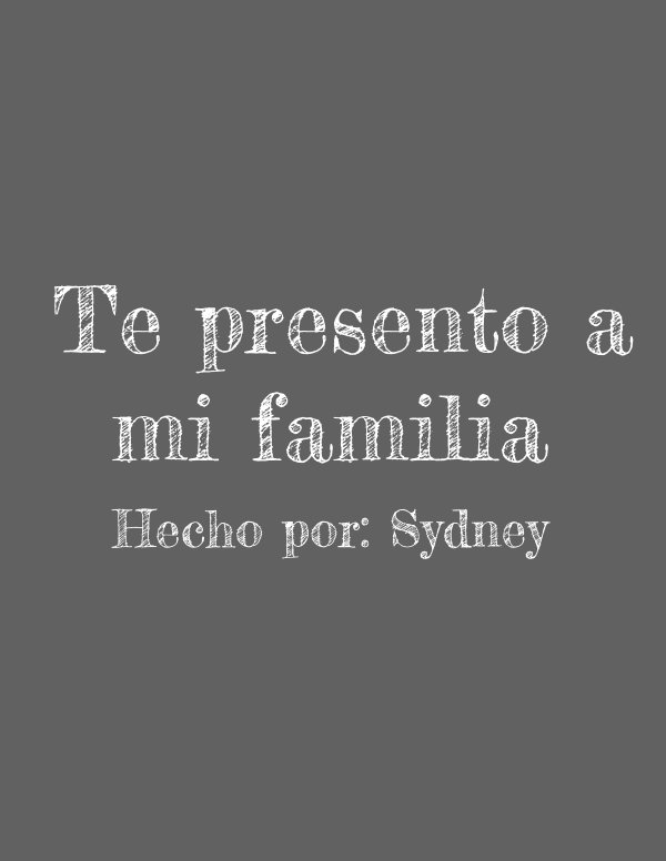 Te presento a mi familia by Sydney Orosco - Flipsnack