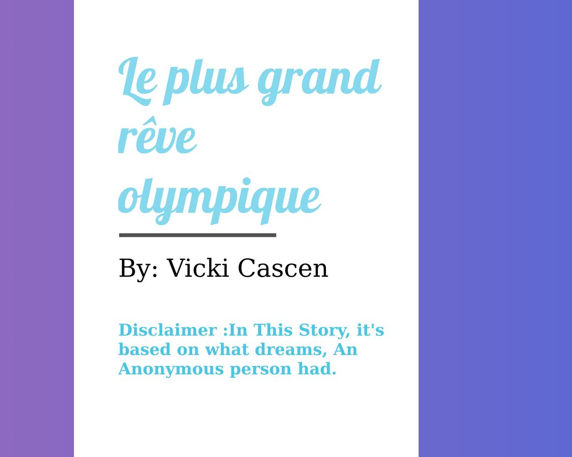 Le plus grand rêve olympique by Vicki Cascen - Flipsnack