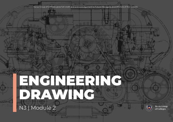 Engineering Drawing N3 Module 2 by E-Publishing