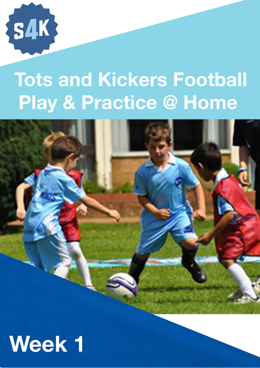 S4K Football Practice & Play at home - Tots & Kickers Week 1 by Paul ...