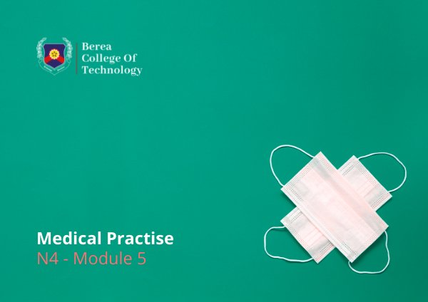 Medical Practise N4 - Module 5 (Part 1) by E-Publishing - Flipsnack
