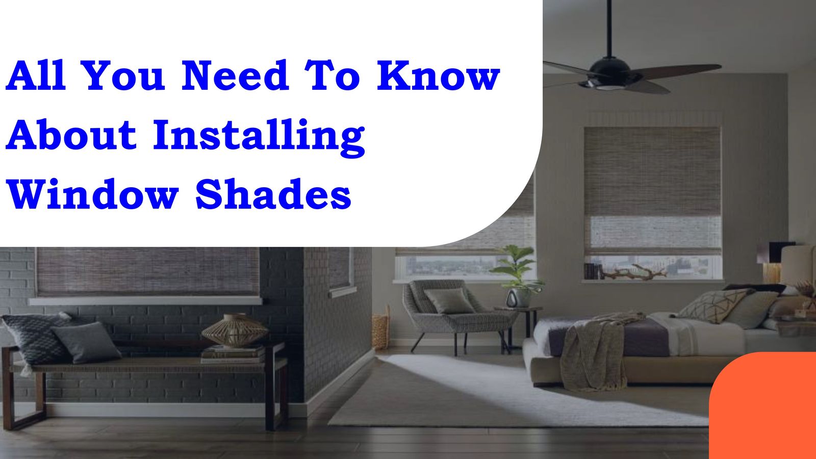 All You Need To Know About Installing Window Shades by Blinds By Design ...
