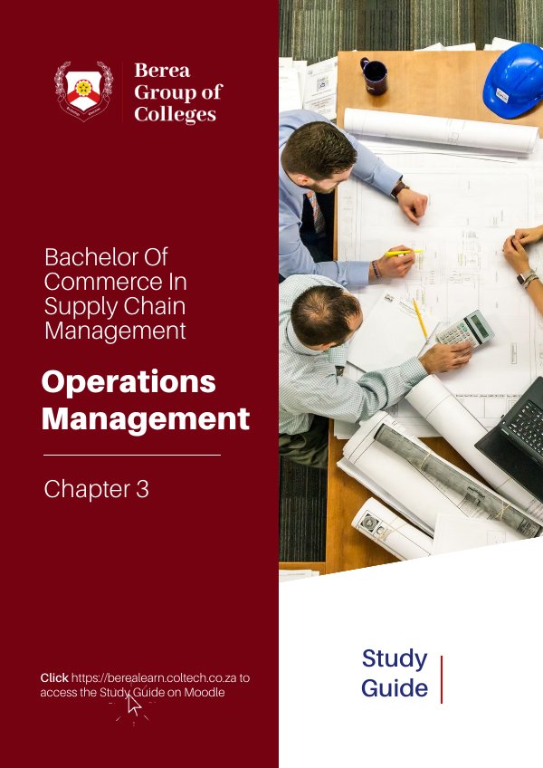 BCom in Supply Chain Management: Operations Management Chapter 3 by E-Publishing