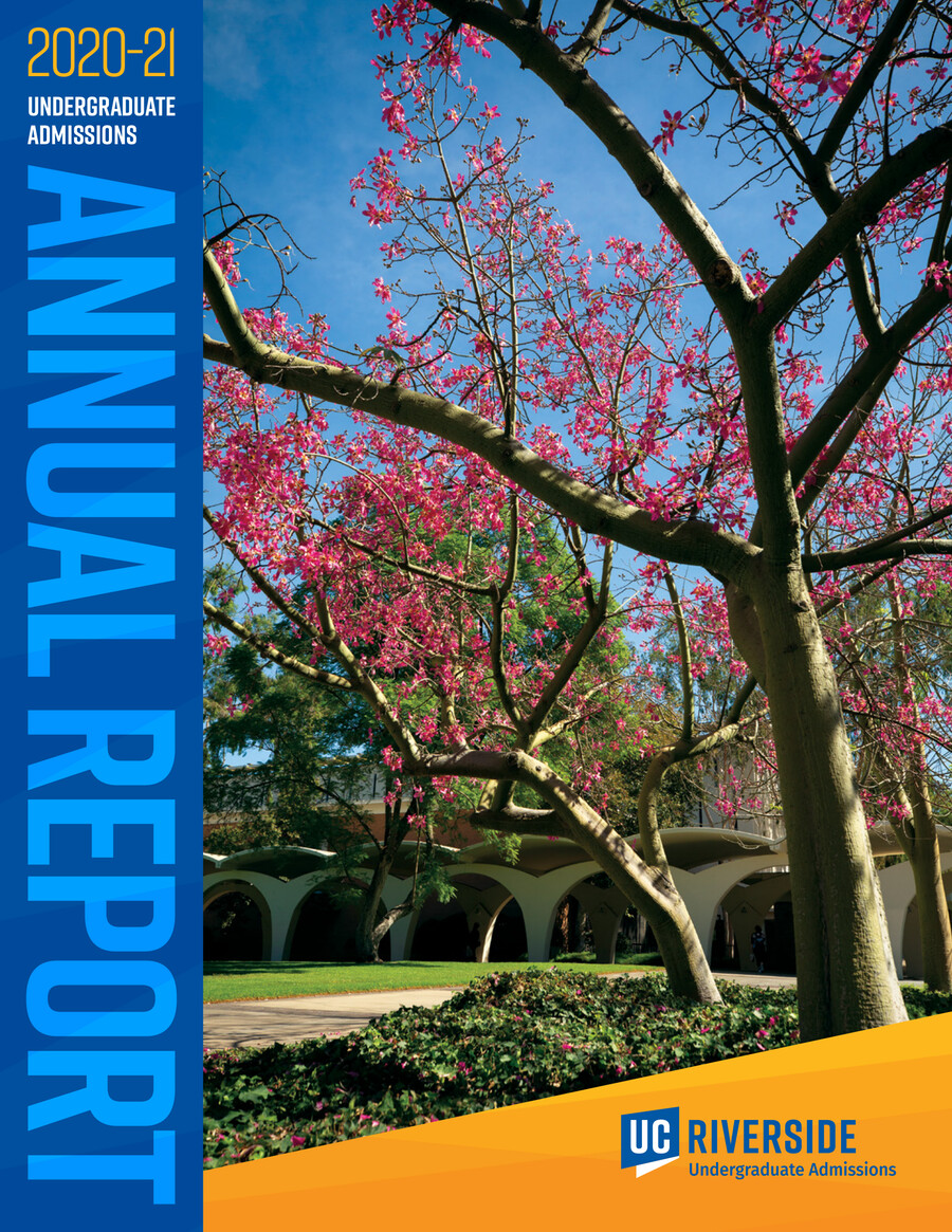UCR Undergraduate Admissions_2020-21 Annual Report by Undergraduate ...