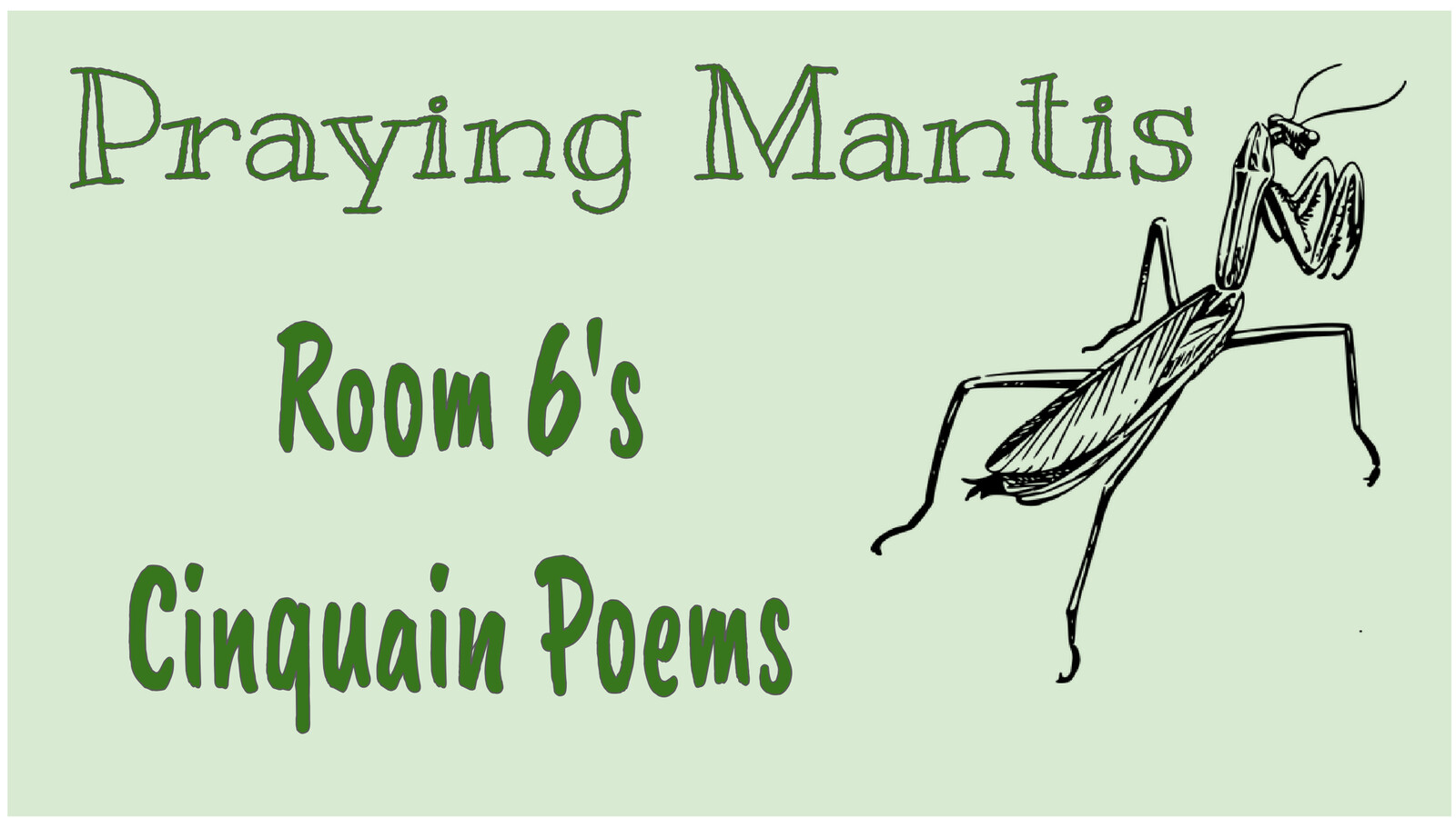 Praying Mantis - Room 6 Cinquain Poems by Charlotte White - Flipsnack