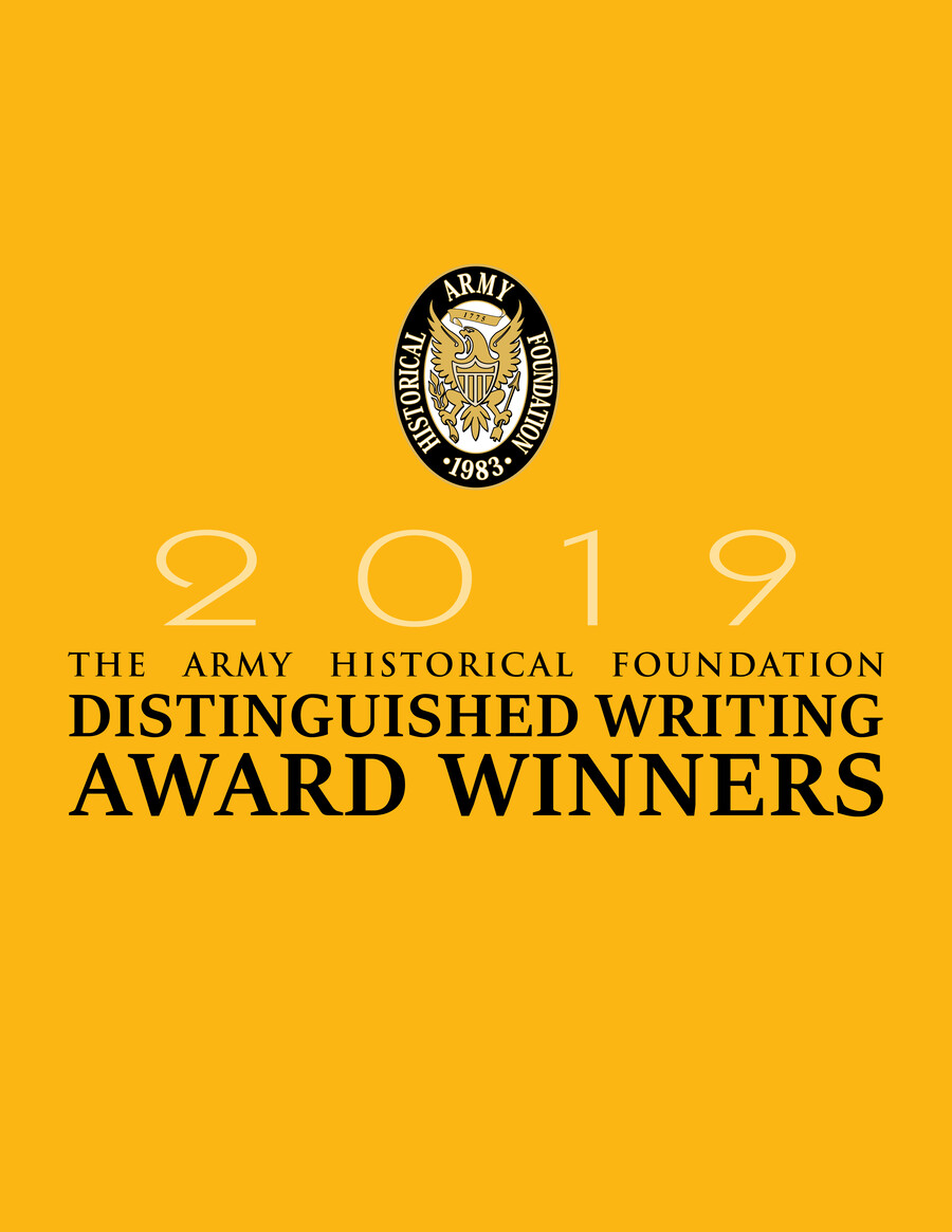 The 2019 Army Historical Foundation Distinguished Writing Awards by The ...