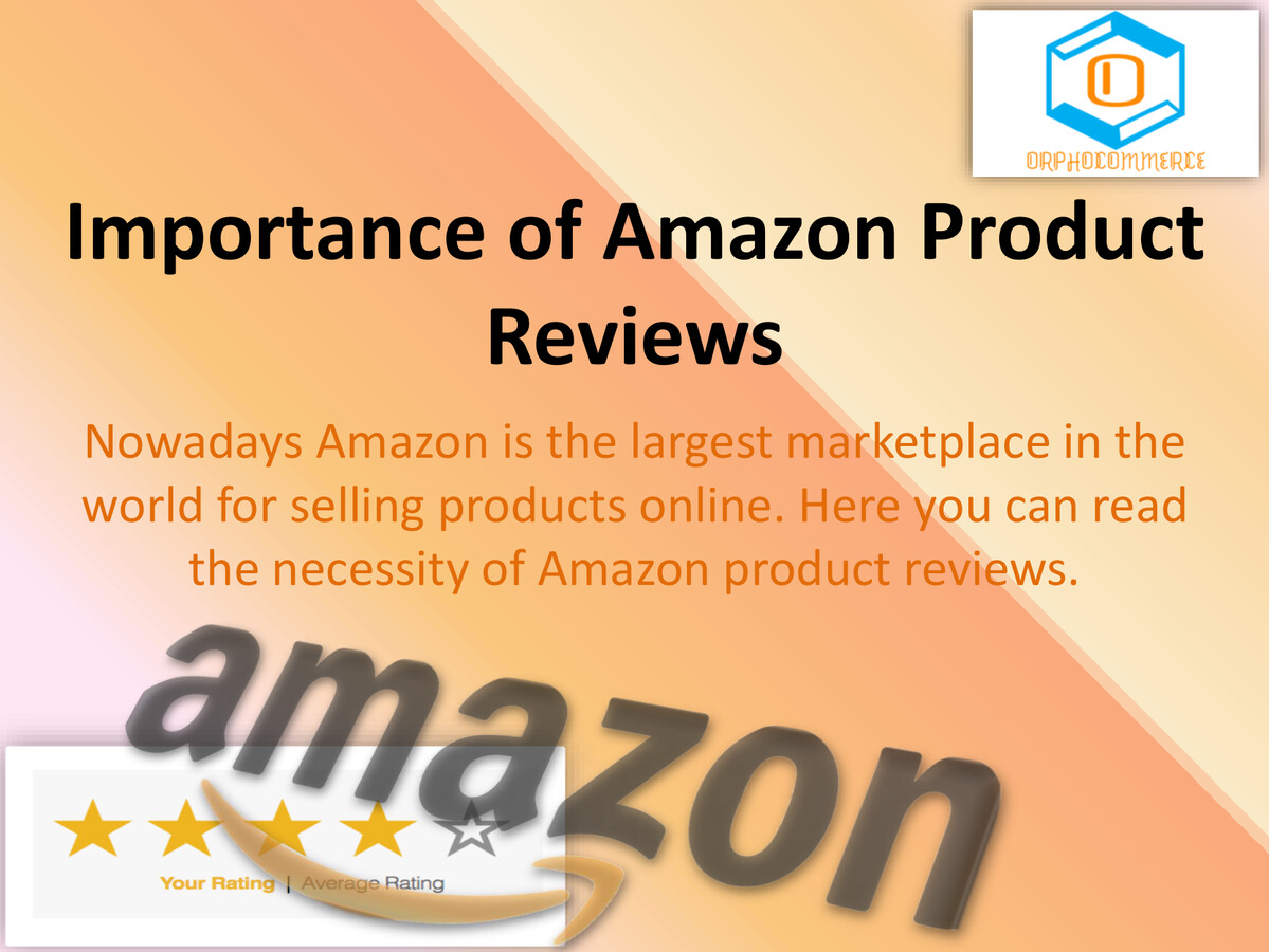 Importance of Amazon Product Reviews - Orphocommerce by Orphocommerce ...
