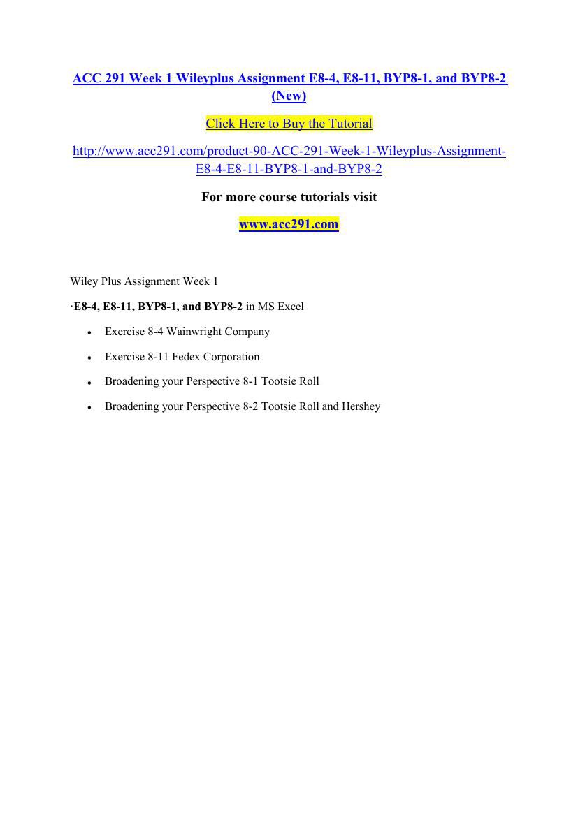 ACC 291 Week 1 Wileyplus Assignment E8-4, E8-11, BYP8-1, and BYP by ...